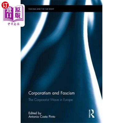 海外直订Corporatism and Fascism 社团主义和法西斯主义