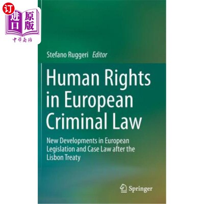 海外直订Human Rights in European Criminal Law: New Developments in European Legislation  欧洲刑法中的人权：里斯本条