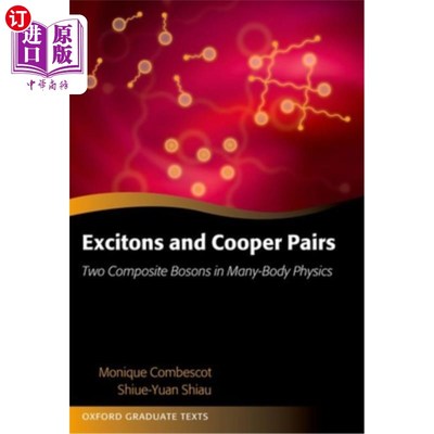 海外直订Excitons and Cooper Pairs: Two Composite Bosons in Many-Body Physics 激子和库珀对：多体物理中的两种复合玻色