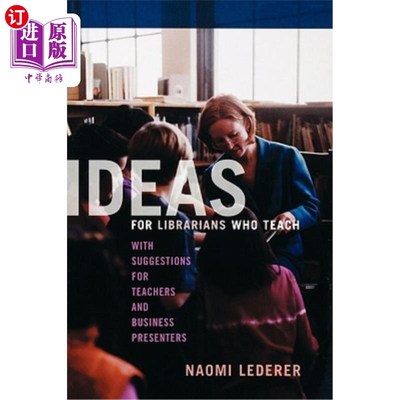 海外直订Ideas for Librarians Who Teach: With Suggestions for Teachers and Business Prese 图书馆员的教学理念：为教师