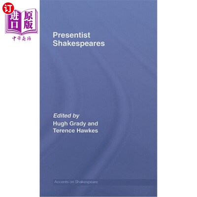 海外直订Presentist Shakespeares Presentist莎士比亚
