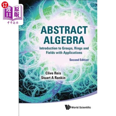 海外直订Abstract Algebra: Introduction to Groups, Rings and Fields with Applications (Se 抽象代数：群、环和域及其应