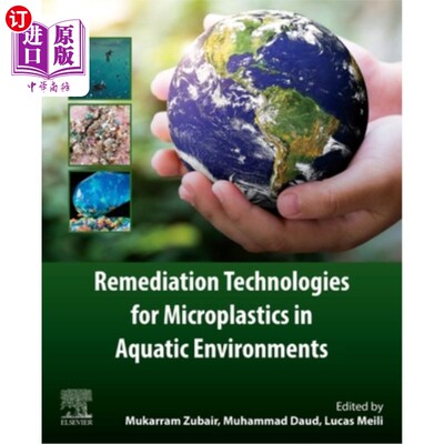 海外直订Remediation Technologies for Microplastics in Aquatic Environments  水生环境中微塑料修复技术
