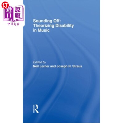 海外直订Sounding Off: Theorizing Disability in Music 大声疾呼:音乐中的残疾理论
