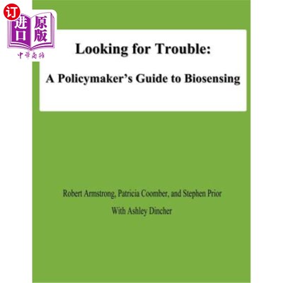 海外直订Looking for Trouble: A Policymaker's Guide to Biosensing 寻找麻烦:生物传感政策制定者指南