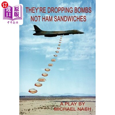 海外直订They're Dropping Bombs Not Ham Sandwiches 他们投的是炸弹，不是火腿三明治