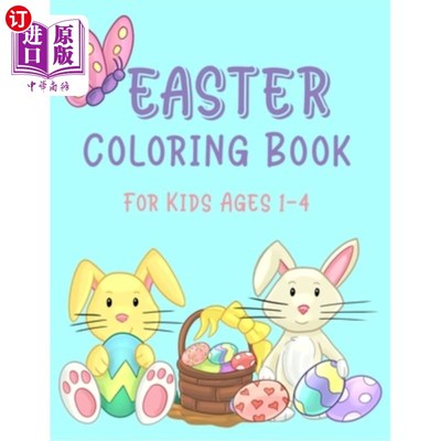 海外直订Easter Coloring Book For Kids Ages 1-4: Easter Coloring Book for Toddlers; Easte 1-4岁儿童复活节彩色书:幼儿