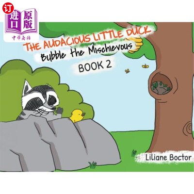 海外直订The Audacious Little Duck: Bubble the Mischievous 大胆的小鸭子：淘气的泡泡