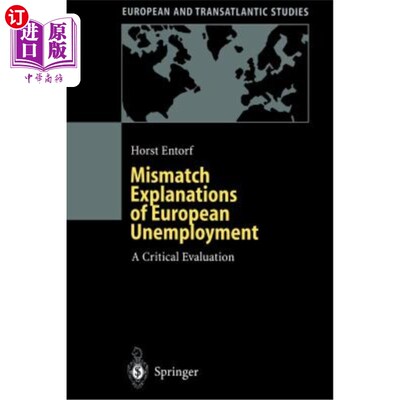 海外直订Mismatch Explanations of European Unemployment: A Critical Evaluation 欧洲失业的错配解释:一个批判性评价