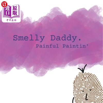 海外直订Smelly Daddy - Painful Paintin' 臭爸爸-痛苦的画画