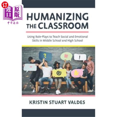 海外直订Humanizing the Classroom: Using Role-Plays to Teach Social and Emotional Skills  课堂人性化:在初中和高中使