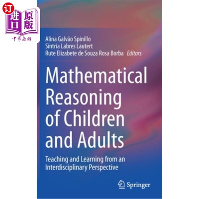 海外直订Mathematical Reasoning of Children and Adults: Teaching and Learning from an Int 儿童与成人的数学推理:跨学科视