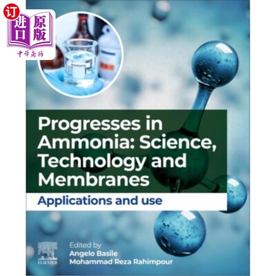 海外直订Progresses in Ammonia: Science, Technology and Membranes: Applications and Use 氨的科学、技术与膜研究进展：