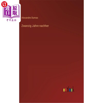 海外直订德语 Zwanzig Jahre nachher Zwanzig Jahre nachher