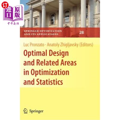 海外直订Optimal Design and Related Areas in Optimization and Statistics 优化设计与统计中的相关领域