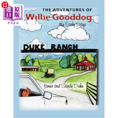 海外直订The Adventures of Willie Gooddog: My Early Days 威利·古德格历险记：我的早期