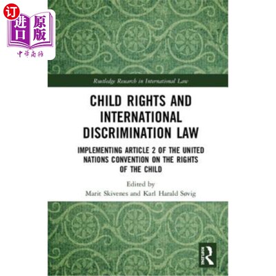 海外直订Child Rights and International Discrimination Law: Implementing Article 2 of the 儿童权利与国际歧视法:执行
