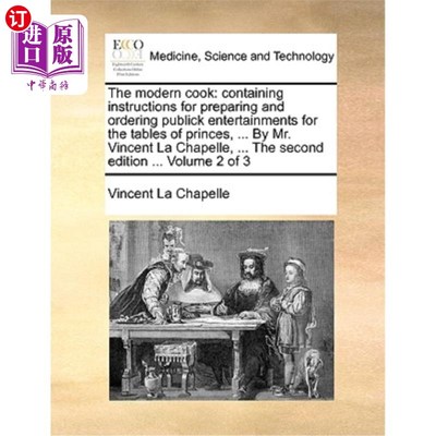 海外直订医药图书The Modern Cook: Containing Instructions for Preparing and Ordering Publick Ente 现代厨师:包含为王