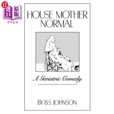 海外直订House Mother Normal: A Geriatric Comedy 家庭母亲正常：老年喜剧