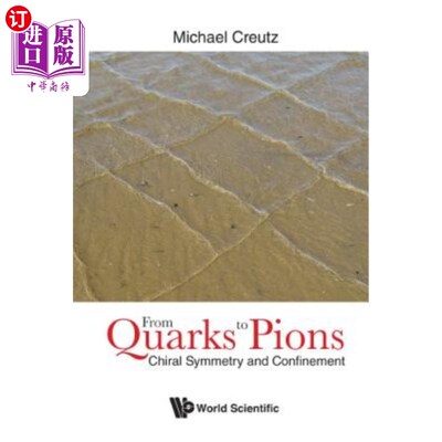 海外直订From Quarks to Pions: Chiral Symmetry and Confinement 从夸克到介子:手性对称和限制