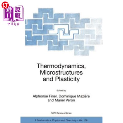 海外直订Thermodynamics, Microstructures and Plasticity 热力学、微观结构与塑性