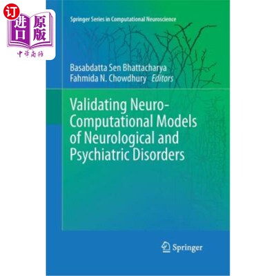 海外直订医药图书Validating Neuro-Computational Models of Neurological and Psychiatric Disorders 验证神经和精神疾病
