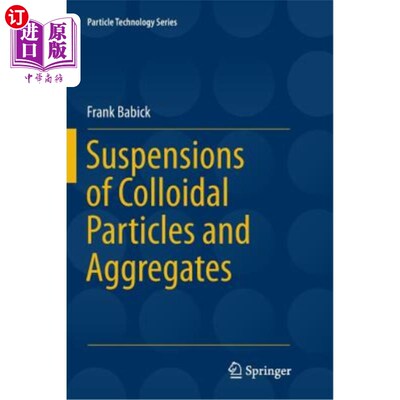 海外直订Suspensions of Colloidal Particles and Aggregates 胶体颗粒和聚集体的悬浮液