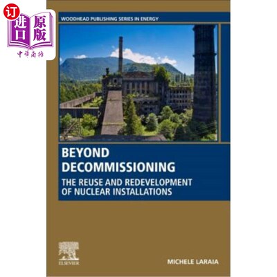 海外直订Beyond Decommissioning: The Reuse and Redevelopment of Nuclear Installations