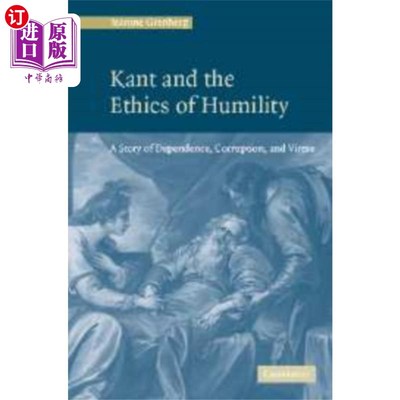 海外直订Kant and the Ethics of Humility 康德与谦逊伦理学