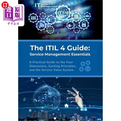海外直订The ITIL 4 Guide: Service Management Essentials: A Practical Guide to the Four D ITIL 4指南：服