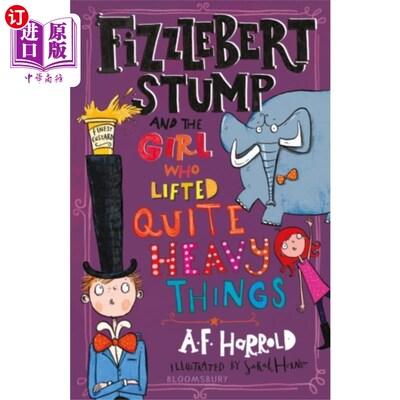 海外直订Fizzlebert Stump and the Girl Who Lifted Quite H... 菲兹贝尔·斯顿普和举起重物的女孩
