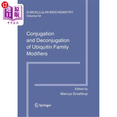 海外直订医药图书Conjugation and Deconjugation of Ubiquitin Family Modifiers 泛素家族修饰剂的偶联和反偶联
