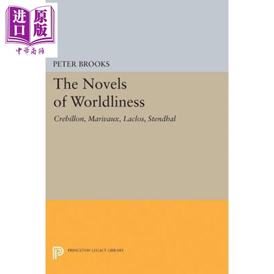 预售 世界的小说 克雷比隆 马里沃 拉克洛 斯汤达 The Novel of Worldliness 英文原版 Peter Brooks【中商原版】