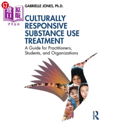 海外直订医药图书Culturally Responsive Substance Use Treatment: A Guide for Practitioners, Studen Cultur