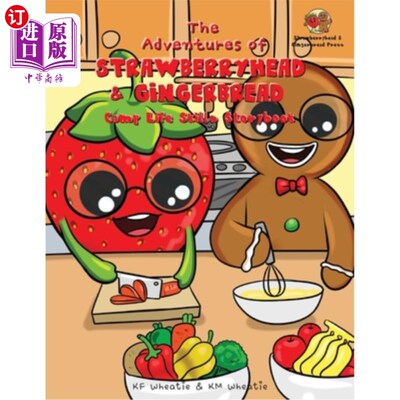 海外直订The Adventures of Strawberryhead & Gingerbread-Camp Life Skills Storybook: A sib Strawberry