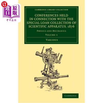 海外直订Conferences Held in Connection with the Special Loan Collection of Scientific Ap 1876年《科学仪器特别贷款收