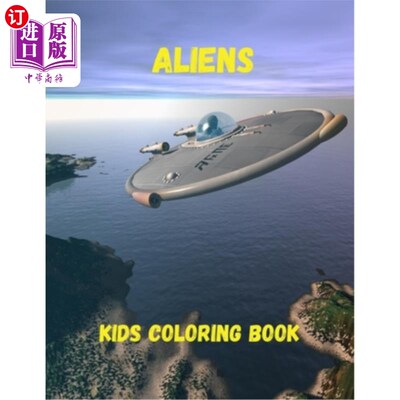 海外直订Aliens Kids Coloring Book: A Children's Coloring Book Featuring Fun and Entertai 外星人儿童彩绘书：一本儿童