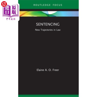 海外直订Sentencing: New Trajectories in Law 量刑:法律的新轨迹