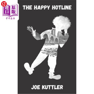 海外直订The Happy Hotline: To Be, Or To Convince Others Not To Be 快乐热线:活下去，还是说服别人不要活下去