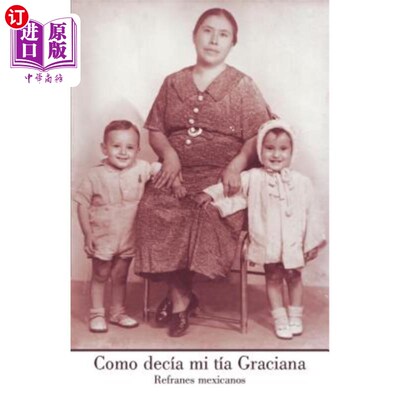 海外直订Como Dec a Mi T a Graciana: Refranes Mexicanos 科米亚纳：Refranes Mexicanos