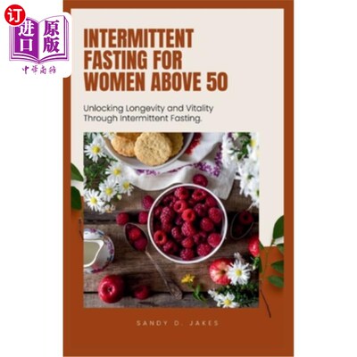 海外直订医药图书Intermittent Fasting for Women Above 50: Unlocking Longevity and Vitality Throug 50岁以上女性的间歇