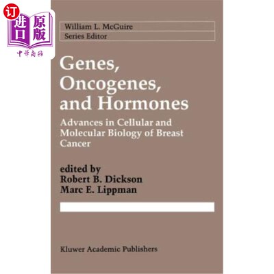 海外直订医药图书Genes, Oncogenes, and Hormones: Advances in Cellular and Molecular Biology of Br 基因、癌基因和激素