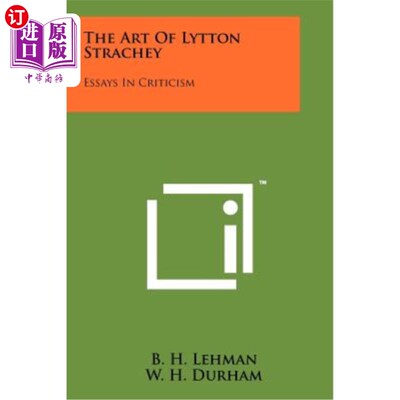 海外直订The Art of Lytton Strachey: Essays in Criticism 莱顿·斯特拉奇的艺术：评论中的散文