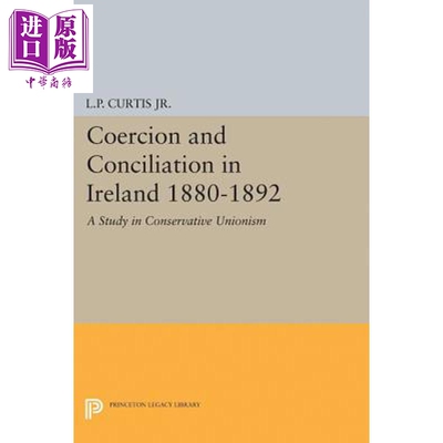 预售 爱尔兰1880-1892年的强制与和解 Coercion and Conciliation in Ireland 1880-1892 英文原版 Lewis Perry Curtis【中商原版?