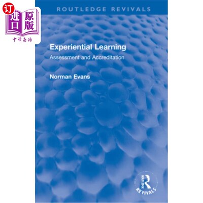 海外直订Experiential Learning: Assessment and Accreditation 体验式学习:评估与认可