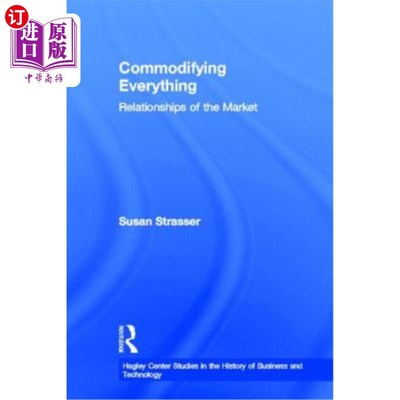 海外直订Commodifying Everything: Relationships of the Market 一切商品化:市场关系