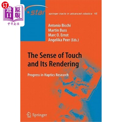 海外直订The Sense of Touch and Its Rendering: Progress in Haptics Research 触觉及其再现：触觉研究进展