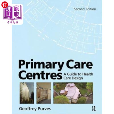 海外直订Primary Care Centres: A Guide to Health Care Design 初级保健中心:保健设计指南