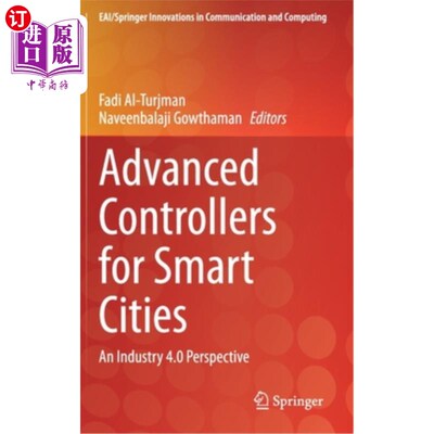 海外直订Advanced Controllers for Smart Cities: An Industry 4.0 Perspective 智能城市的高级控制器:工业4.0视角