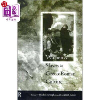 海外直订Women and Slaves in Greco-Roman Culture 希腊罗马文化中的妇女和奴隶